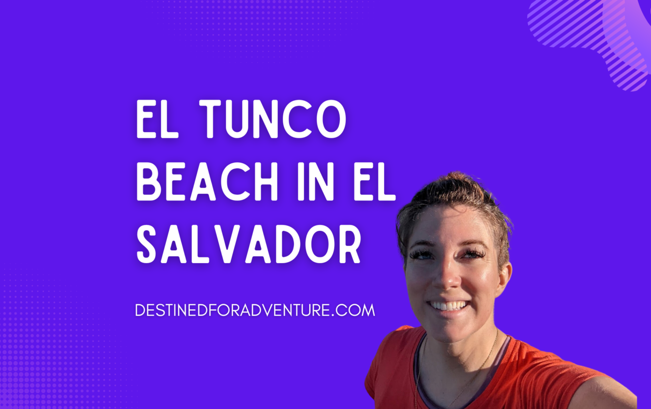 Visiting the famous El Tunco Beach in El Salvador - Destined For Adventure